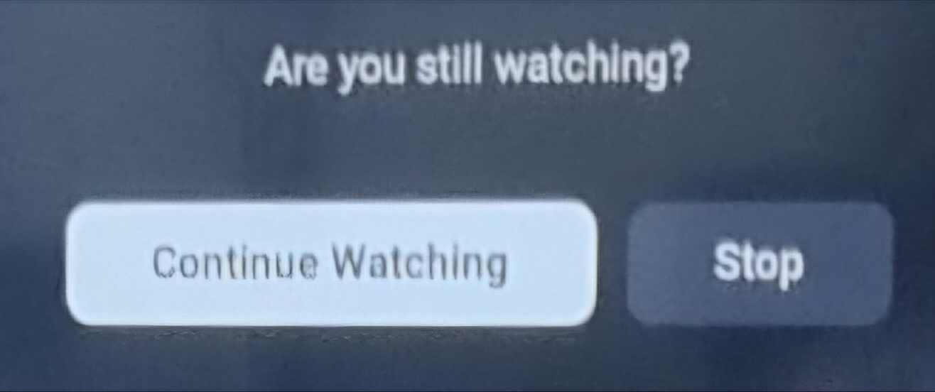Are you still Watching? keeps showing - LG Smart TV - Emby Community